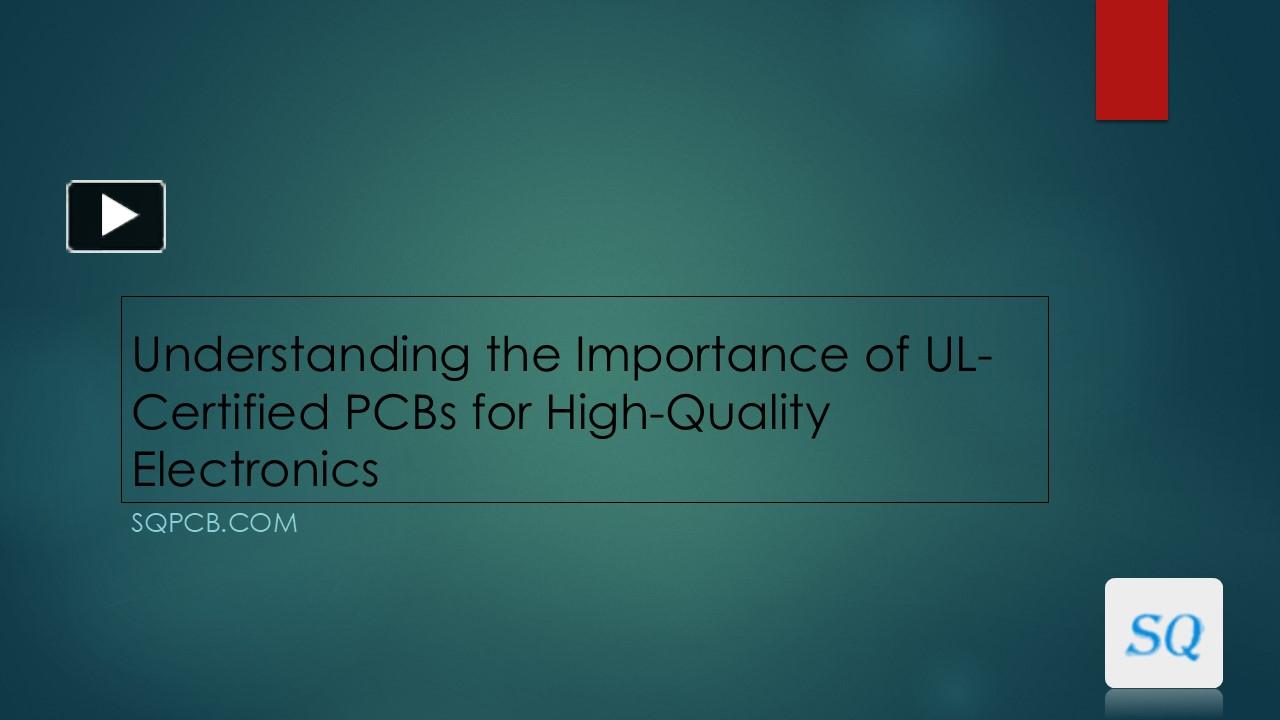 Understanding the Importance of UL-Certified PCBs for High-Quality Electronics presentation ...