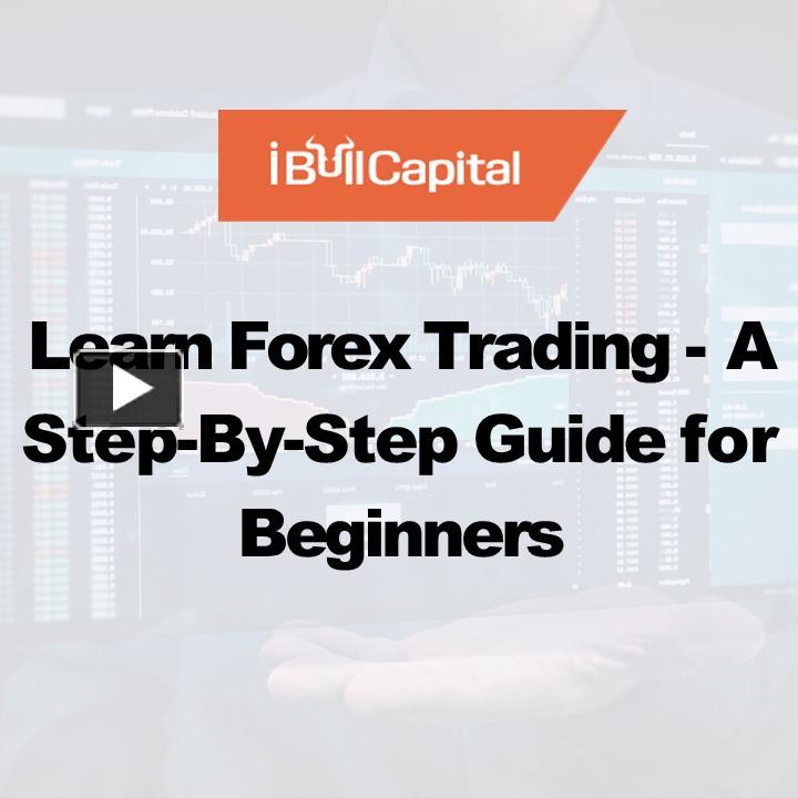 Learn Forex Trading - A Step-By-Step Guide For Beginners presentation | free to download