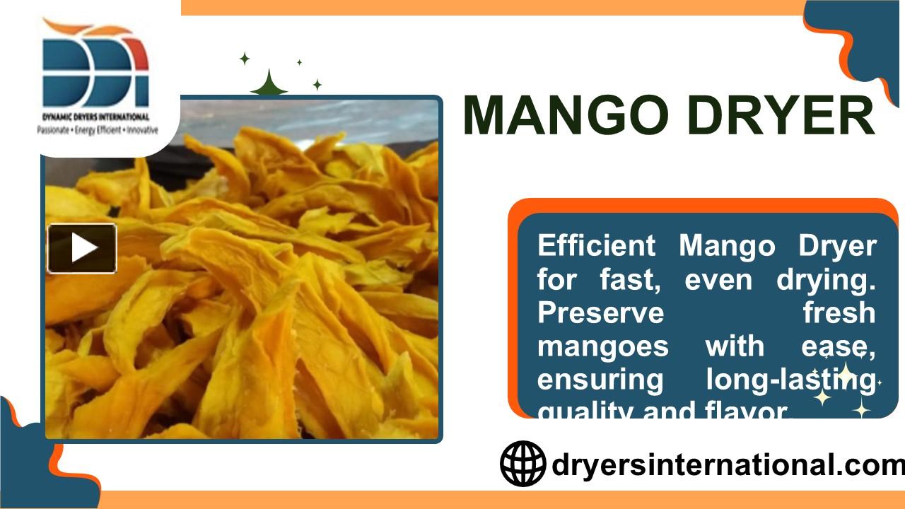 PPT – Mango Dryer (1) PowerPoint presentation | free to download - id: 9b285b-N2E5N