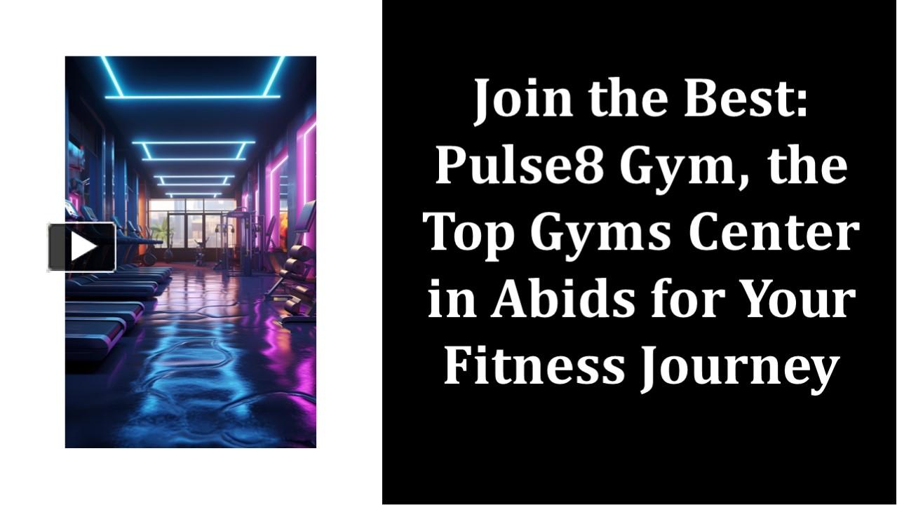 PPT – Join the Best: Pulse8 Gym, the Top Gyms Center in Abids for Your Fitness Journey ...