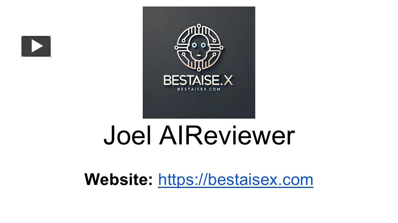 PPT – Joel AIReviewer PowerPoint presentation | free to download - id: 9b2c9a-MjZiZ