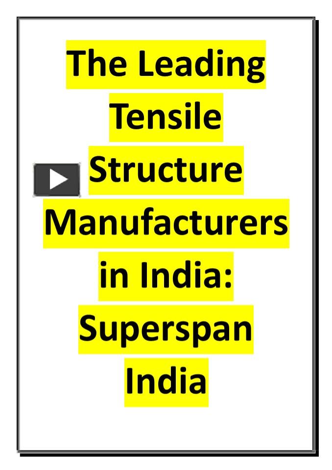 PPT – The Leading Tensile Structure Manufacturers in India: Superspan India PowerPoint ...