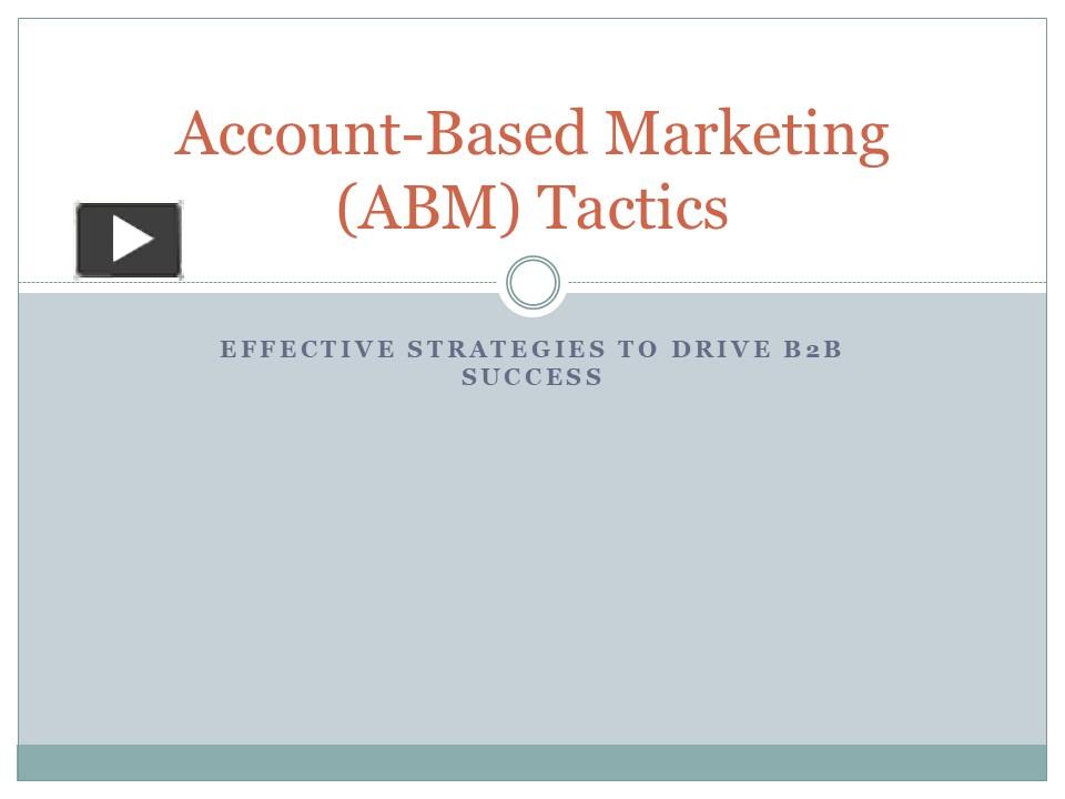 PPT – Account-Based Marketing (ABM) Tactics PowerPoint presentation | free to download - id ...