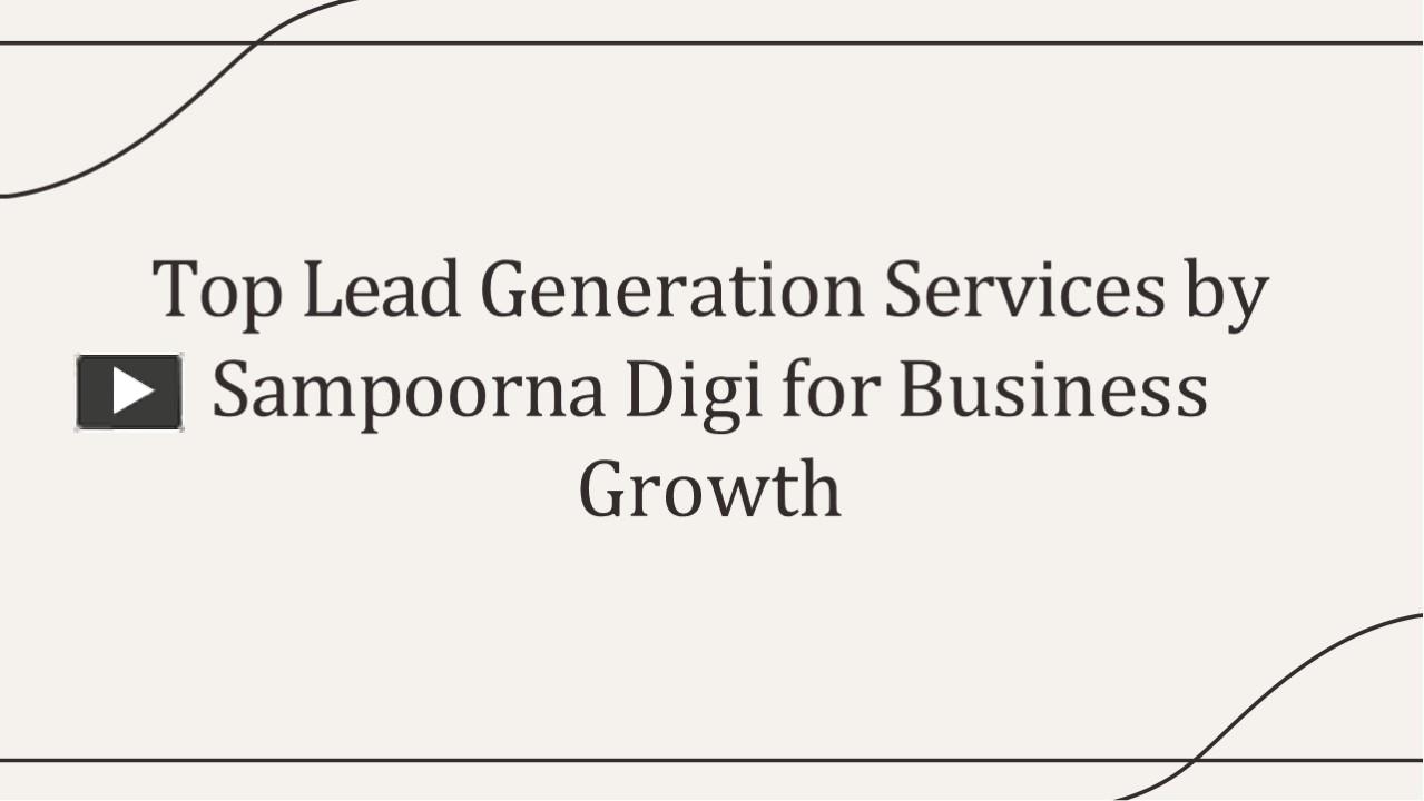 PPT – Top Lead Generation Services by Sampoorna Digi for Business Growth PowerPoint presentation ...