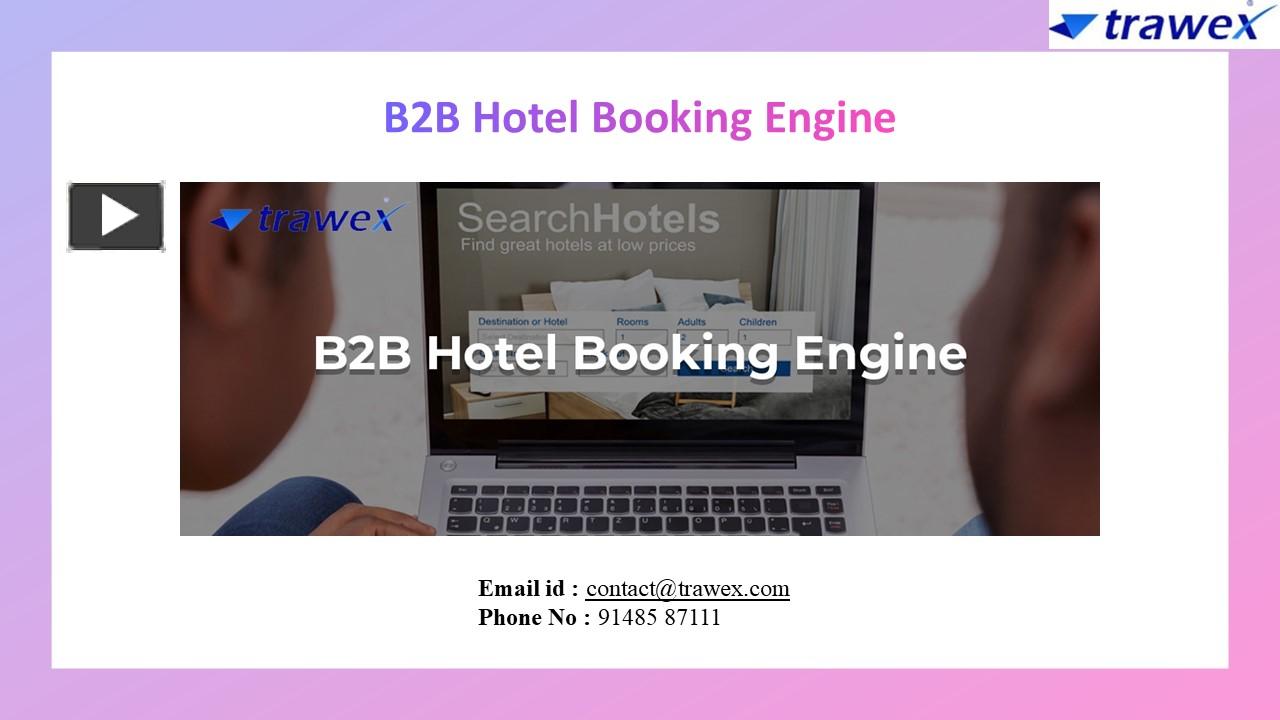 PPT – B2B Hotel Booking Engine PowerPoint presentation | free to download - id: 9b3687-ZmNjN