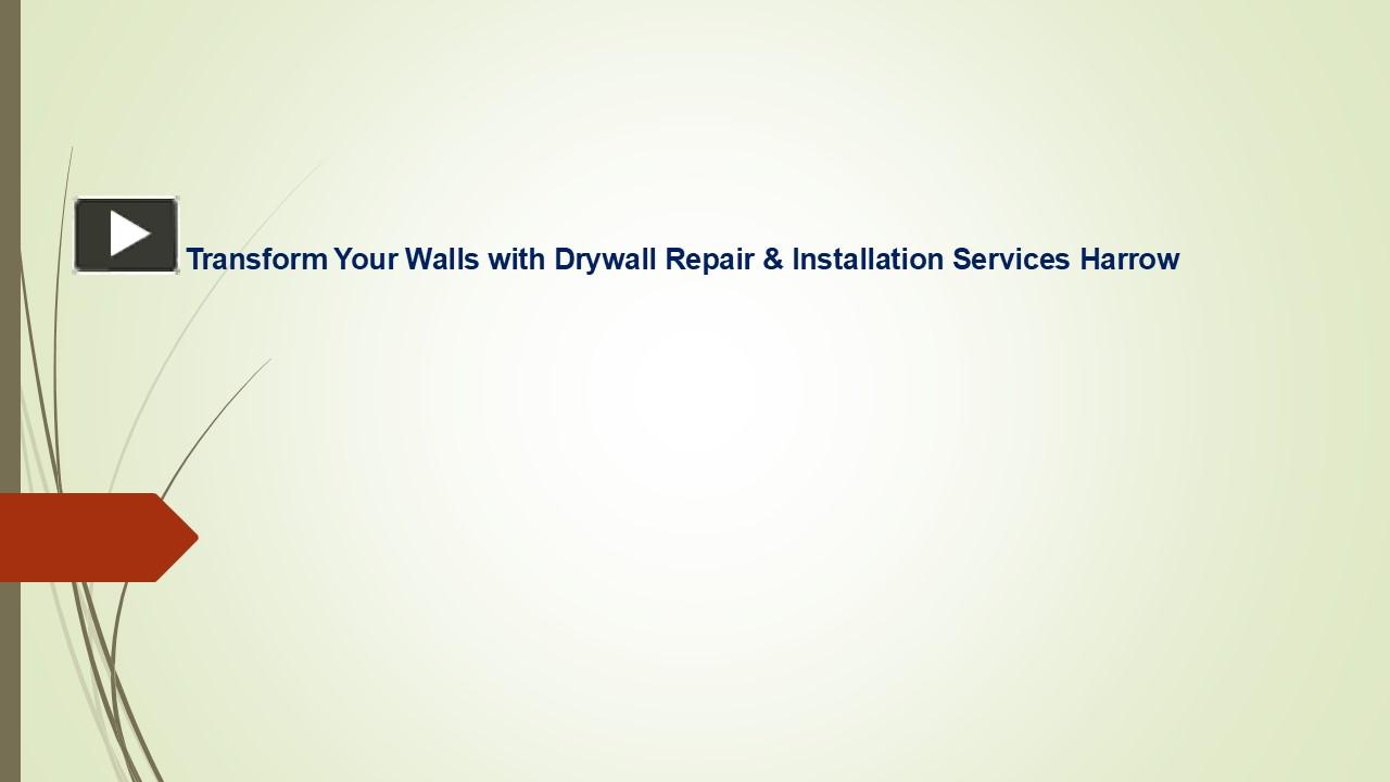 PPT – Transform Your Walls with Drywall Repair & Installation Services Harrow PowerPoint ...