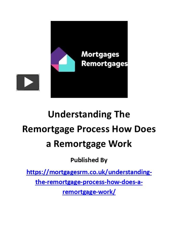 understanding the remortgage process how does a remortgage work presentation | free to download