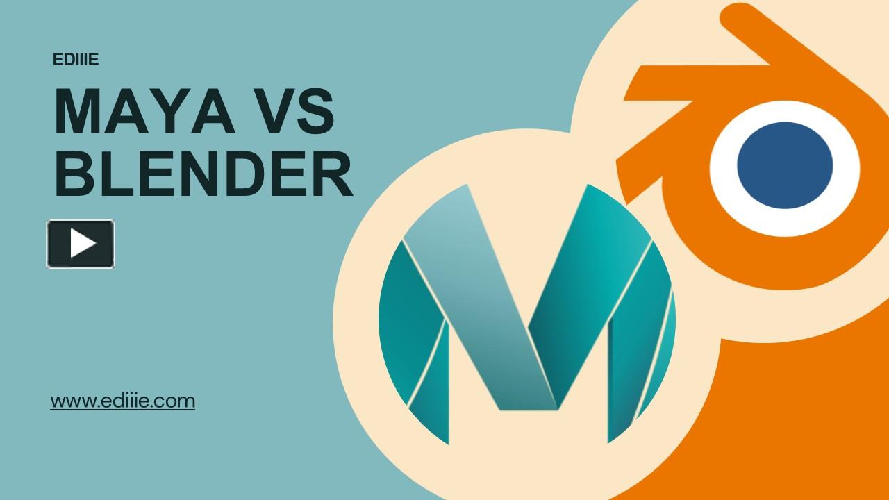 PPT – Maya vs Blender PowerPoint presentation | free to download - id: 9b3bfc-YmY3M