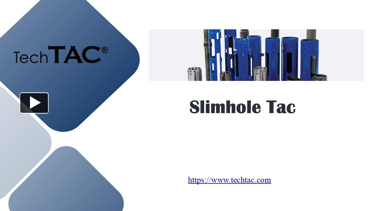 Slimhole Tac - www.techtac.com presentation | free to download