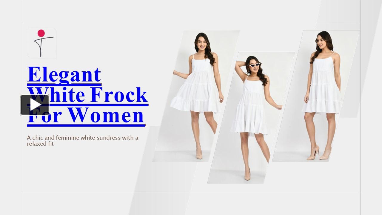 PPT – Tondra Ladies White Dress – Elegant White Frock for Women PowerPoint presentation | free ...