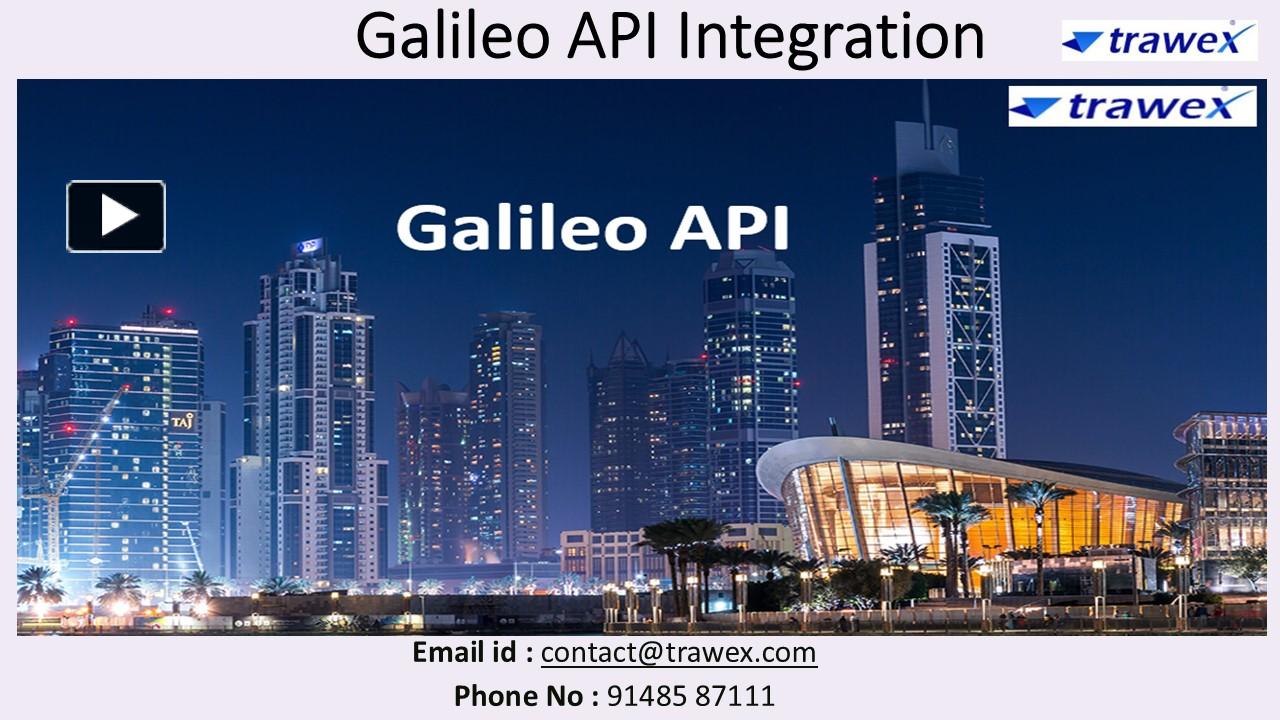 PPT – Galileo API Integration PowerPoint presentation | free to download - id: 9b4741-YTlhO