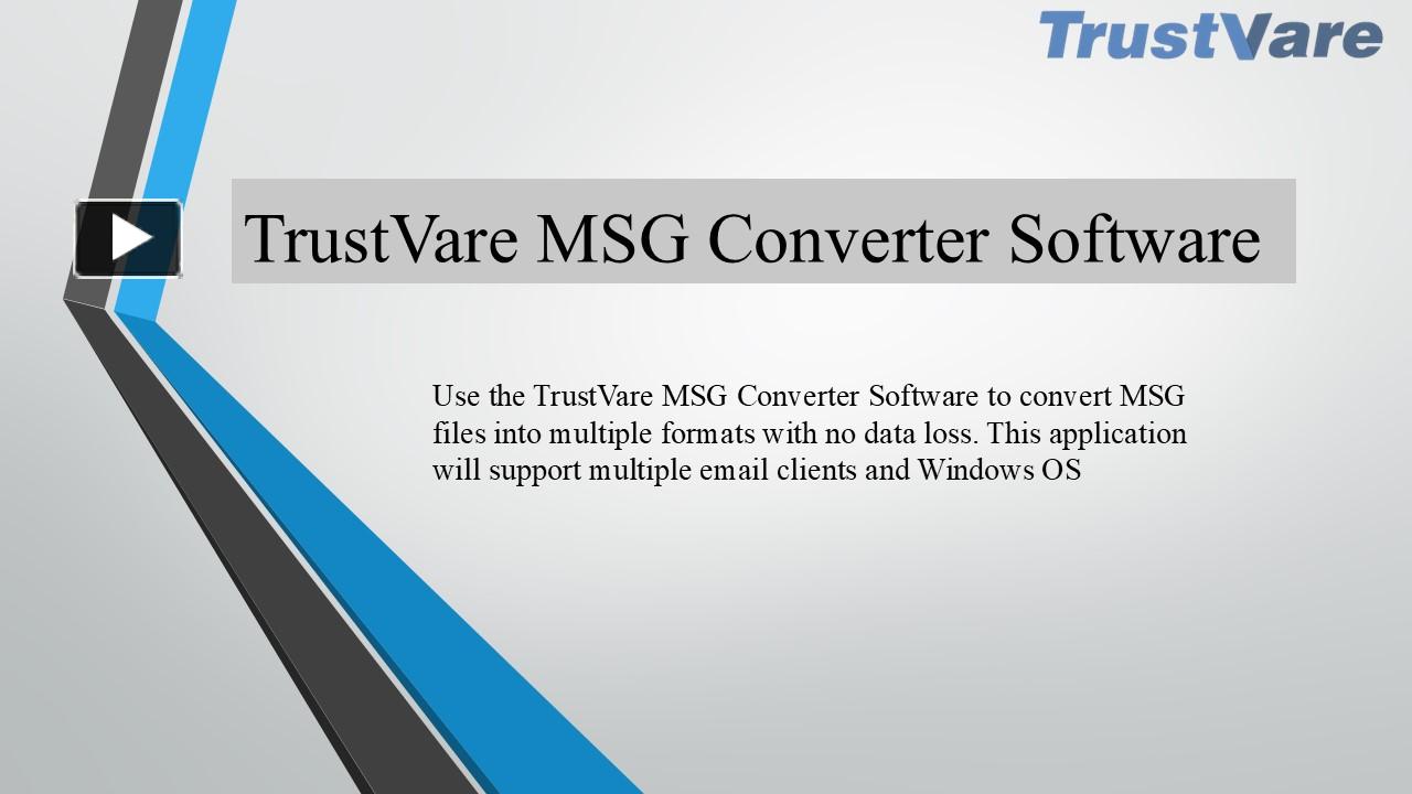 PPT – Easily Export Multiple MSG Files with TrustVare MSG Converter Software PowerPoint ...
