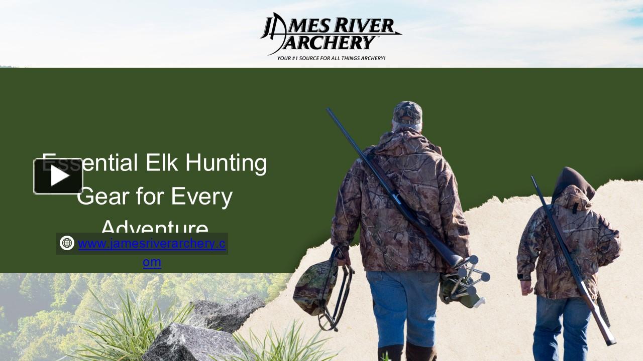 PPT – Essential Elk Hunting Gear - Top Picks for Your Next Adventure PowerPoint presentation ...
