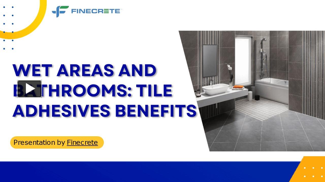 PPT – Wet Areas And Bathrooms: Tile Adhesives Benefits PowerPoint presentation | free to ...