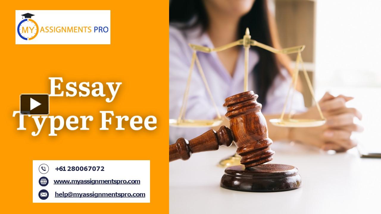 Essay Typer Free | Myassignmentpro presentation | free to download