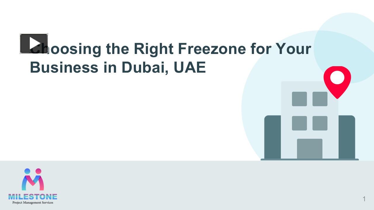 PPT – Choosing the Right Freezone for Your Business in Dubai, UAE PowerPoint presentation | free ...
