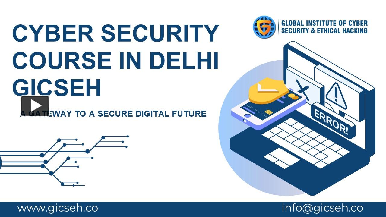 GICSEH: best cyber security in Delhi presentation | free to download