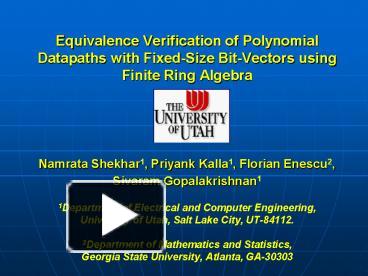 PPT – Equivalence Verification of Polynomial Datapaths with FixedSize BitVectors using Finite ...