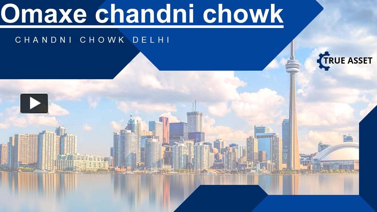 PPT – Omaxe Chandni Chowk PowerPoint presentation | free to download - id: 9b74df-NzI5O