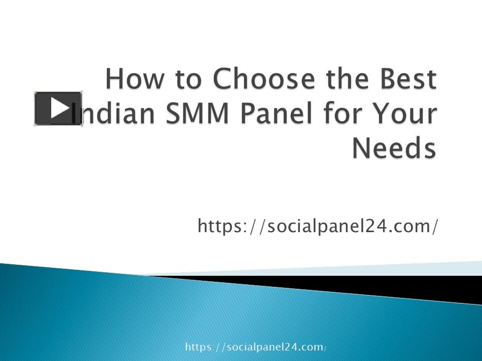 PPT – How to Choose the Best Indian SMM Panel for Your Needs PowerPoint presentation | free to ...