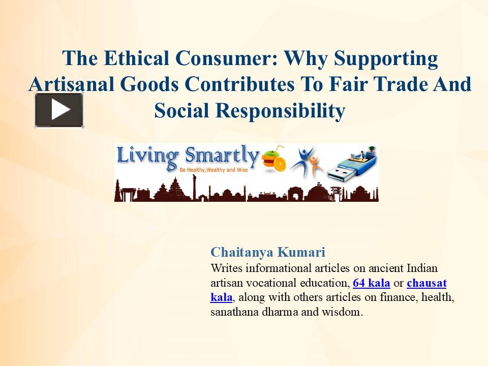 The Ethical Consumer: Why Supporting Artisanal Goods Contributes To ...