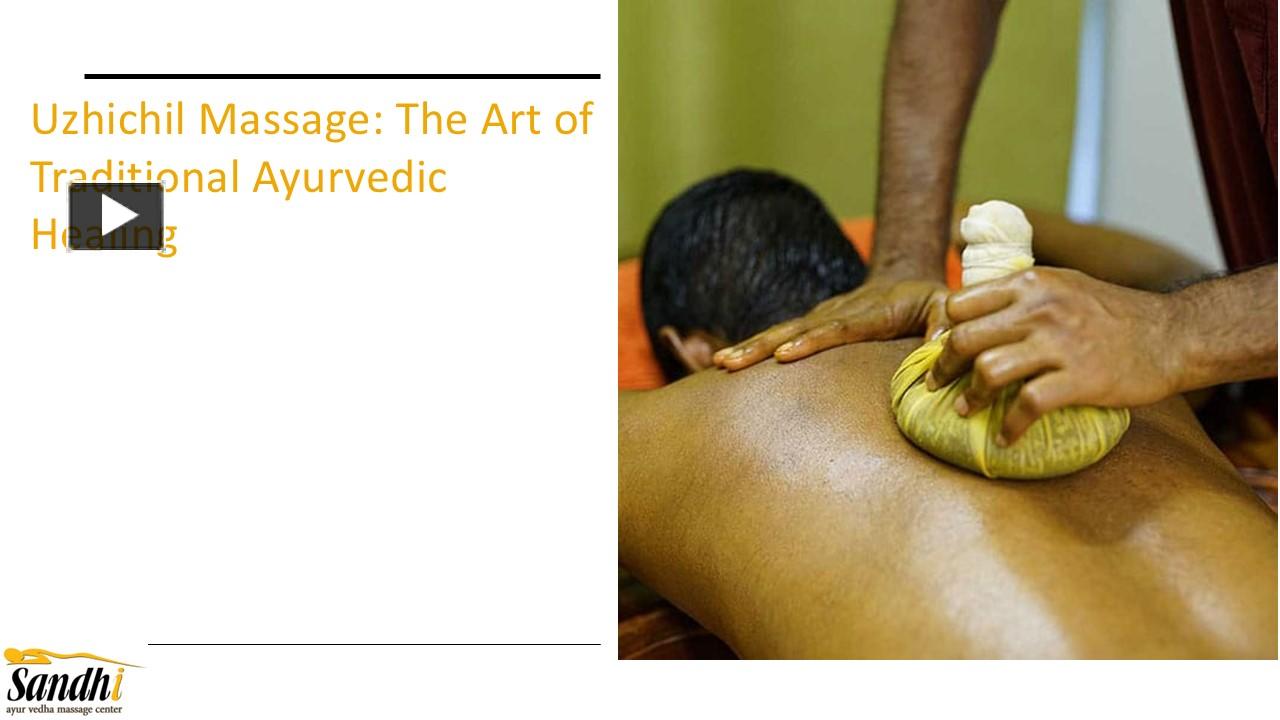 PPT – Uzhichil Massage: The Art of Traditional Ayurvedic Healing PowerPoint presentation | free ...