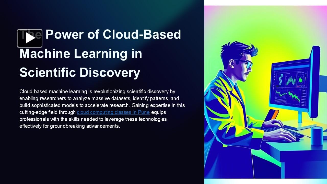 How Cloud-Based Machine Learning Is Transforming Scientific Discovery presentation | free to ...