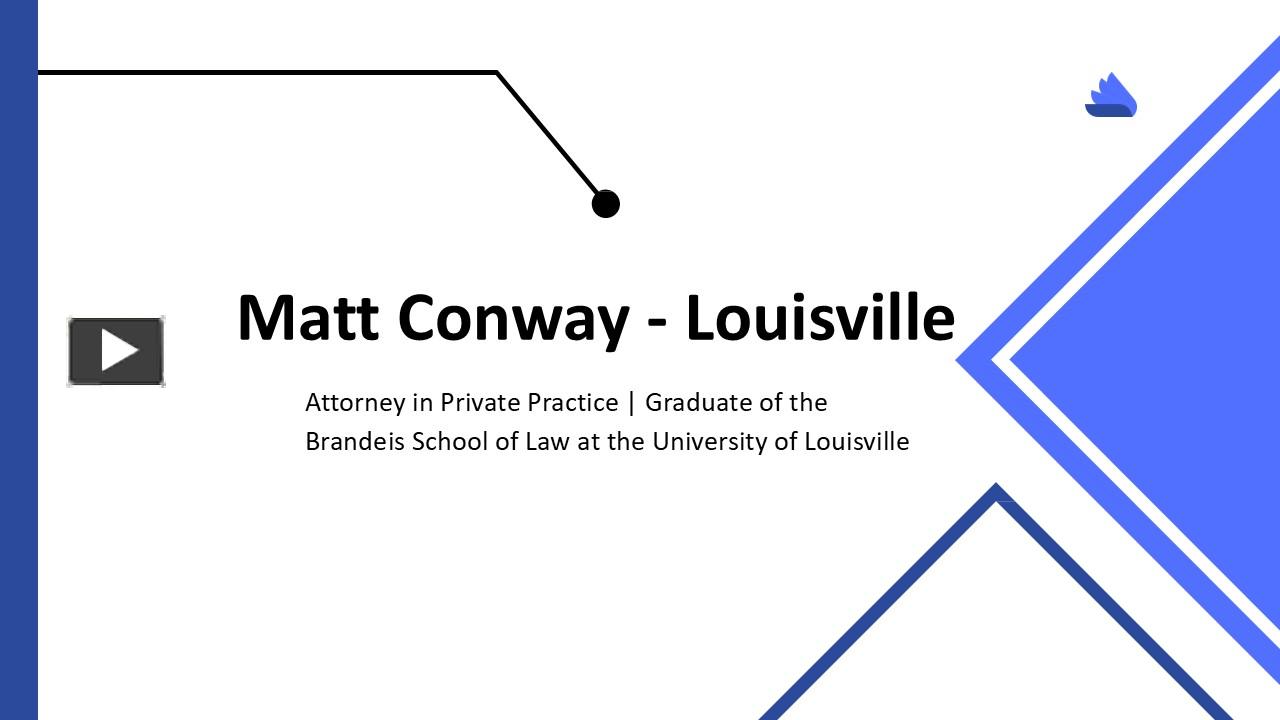 PPT – Matt Conway - A Guiding Luminary - Louisville, Kentucky ...