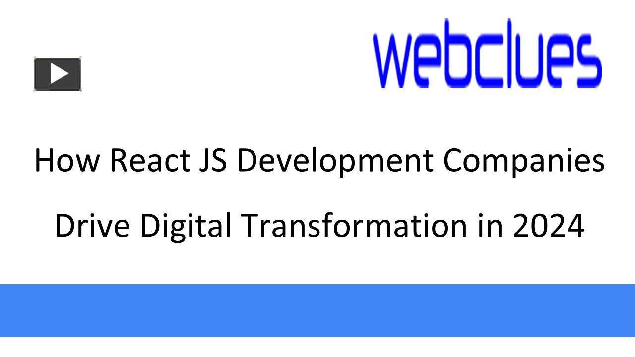 PPT – How React JS Development Companies Drive Digital Transformation in 2024 PowerPoint ...