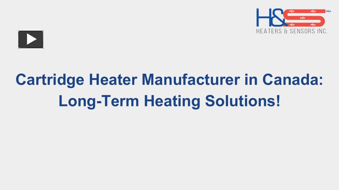 PPT – Cartridge Heater Manufacturer in Canada With Reliable Heating! PowerPoint presentation ...