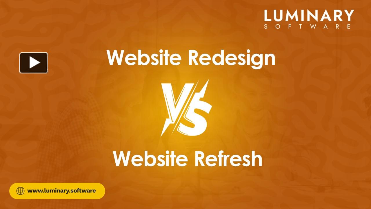 PPT – Website Redesign vs. Website Refresh: Choosing the Right Approach for Your Brand ...