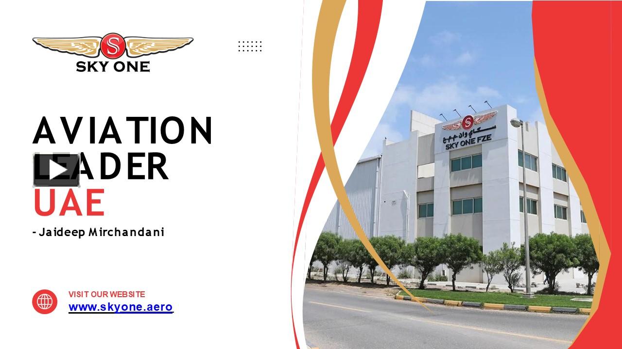 PPT – Skyone: Aviation Leader UAE | Jaideep Mirchadani's Vision PowerPoint presentation | free ...