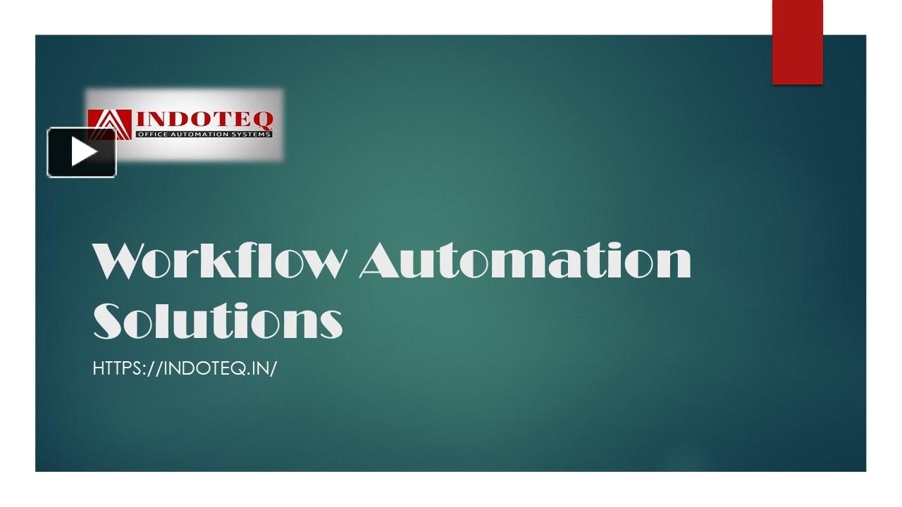 PPT – Workflow Automation Solutions - www.indoteq.in PowerPoint presentation | free to download ...
