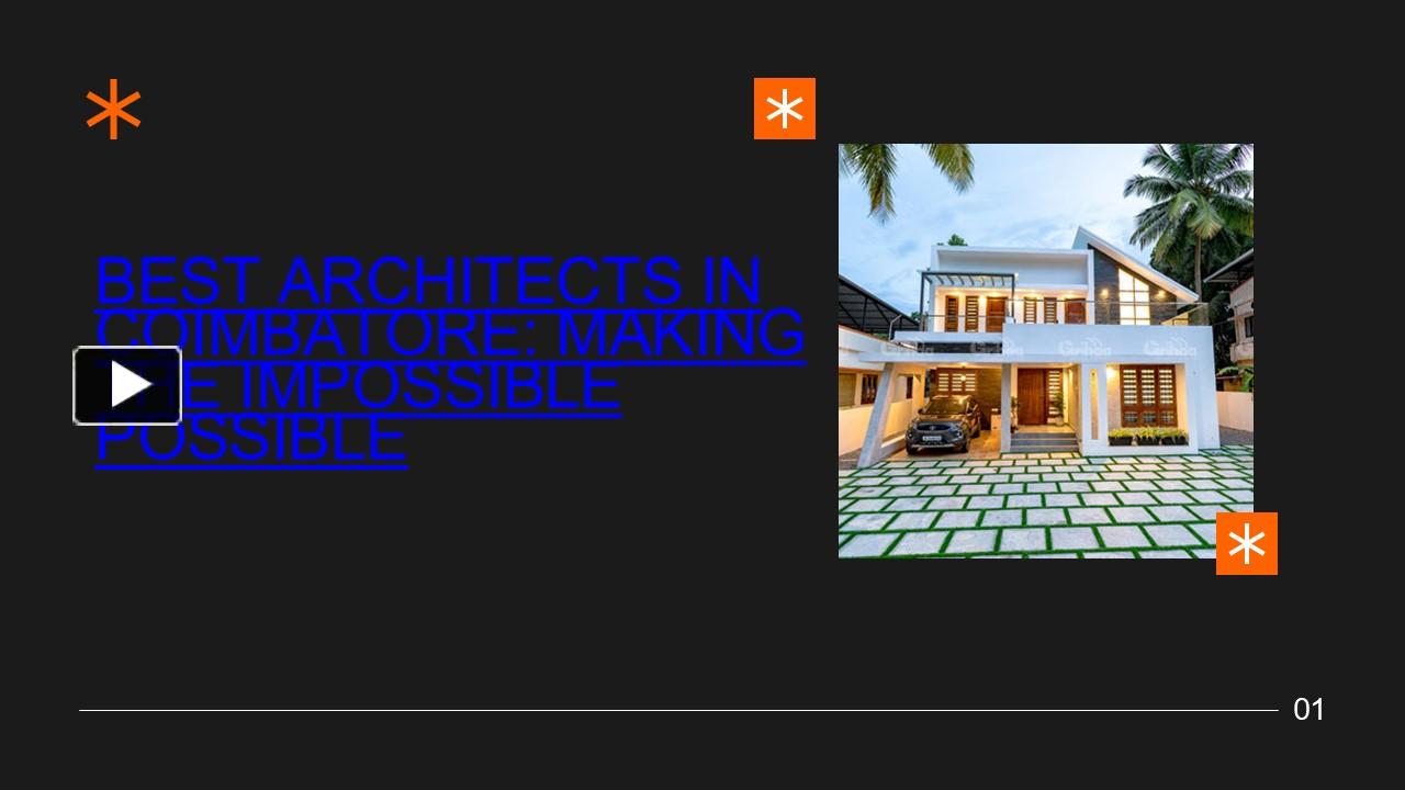 Best Architects in Coimbatore: Making the Impossible Possible presentation | free to download