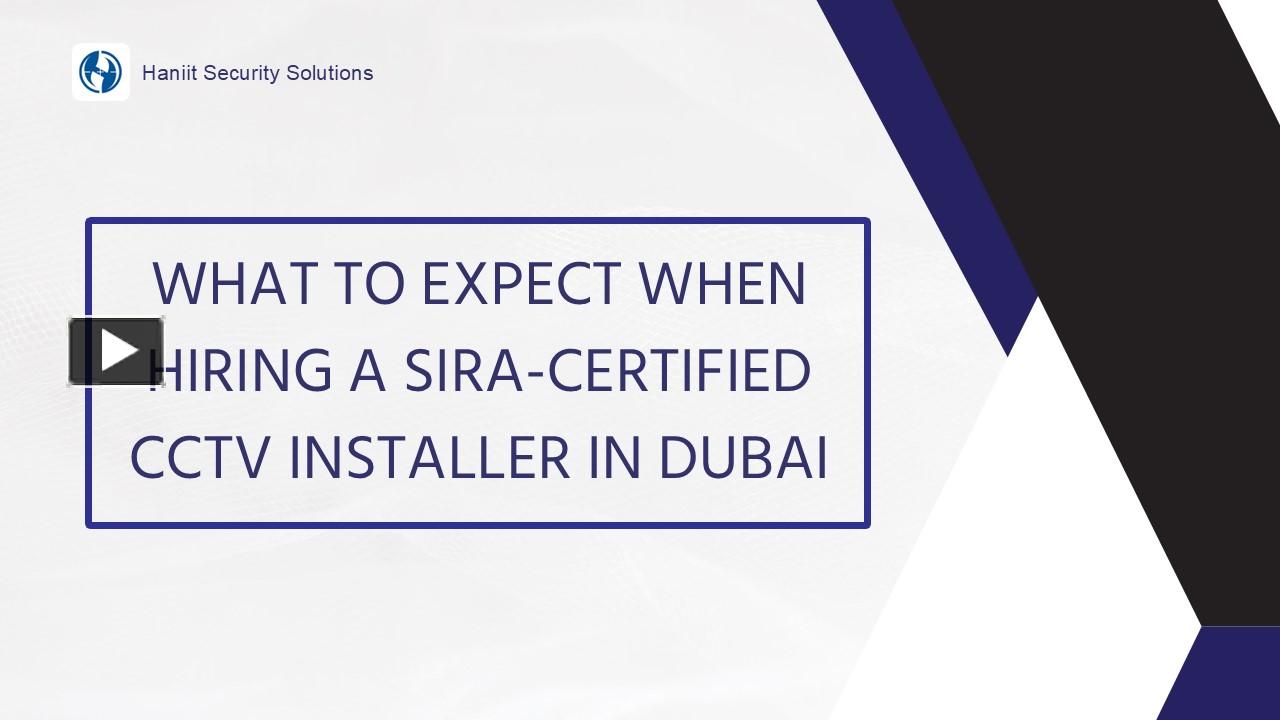 PPT – What to Expect When Hiring a SIRA-Certified CCTV Installer in Dubai PowerPoint ...