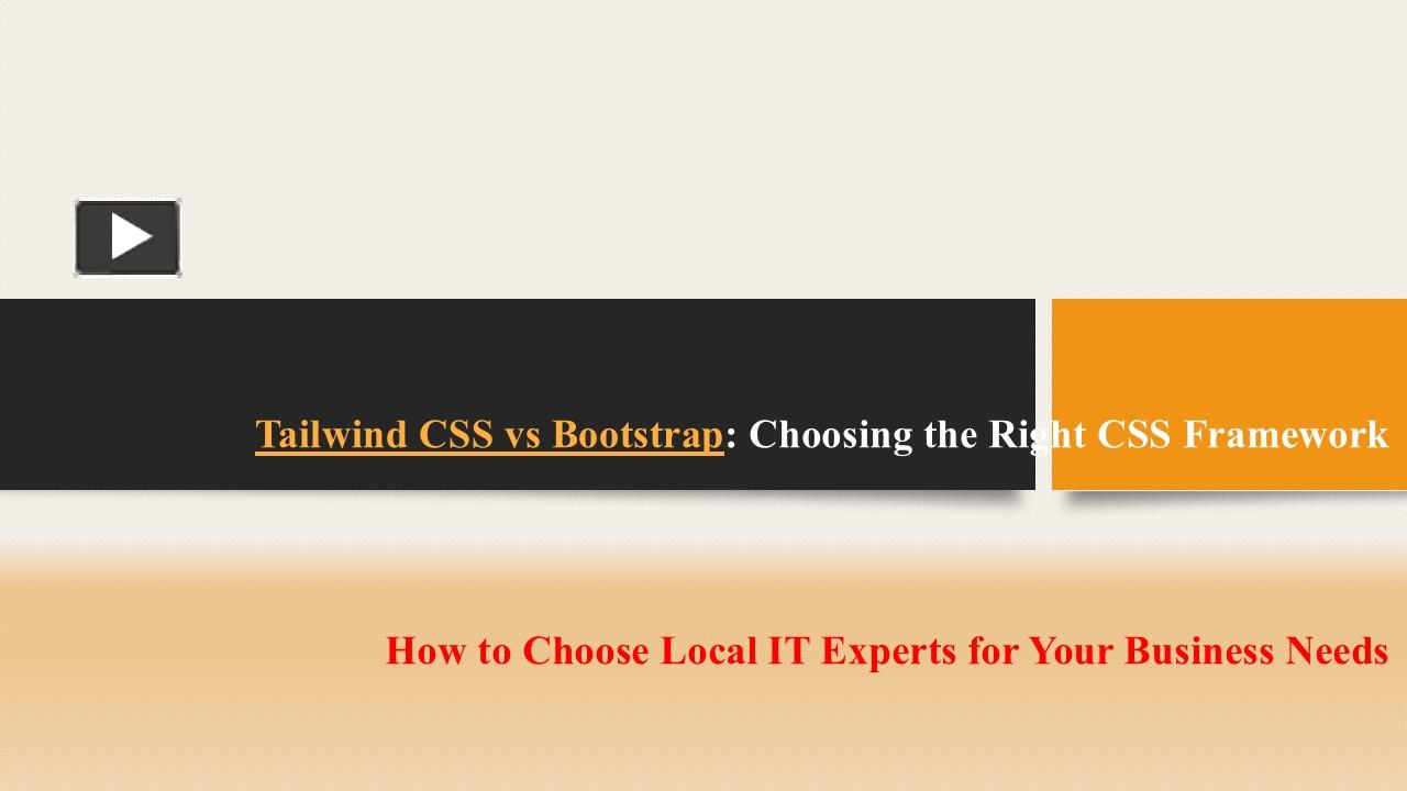 PPT – Tailwind CSS Vs Bootstrap PowerPoint presentation | free to download - id: 9ba6eb-YTcxN