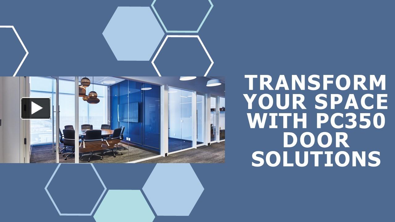 PPT – Transform Your Space with PC350 door solutions PowerPoint presentation | free to download ...