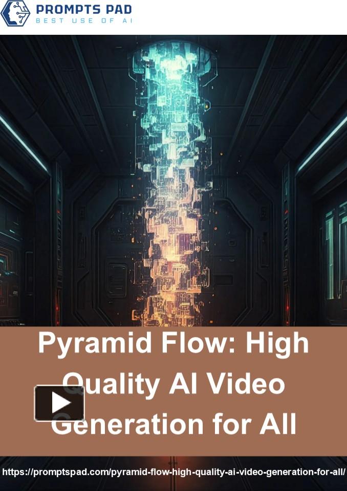 PPT – Pyramid Flow: High Quality AI Video Generation for All PowerPoint ...
