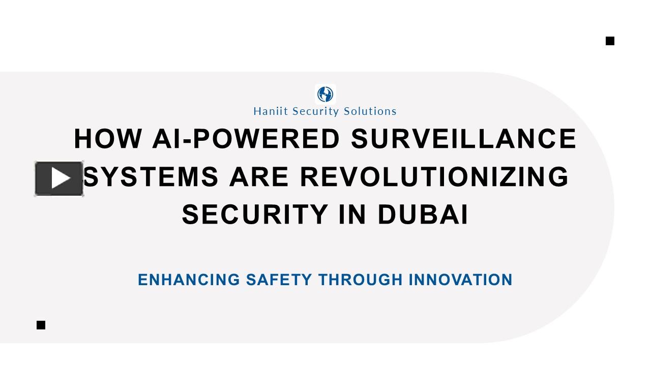 PPT – How AI-Powered Surveillance Systems Are Revolutionizing Security in Dubai PowerPoint ...