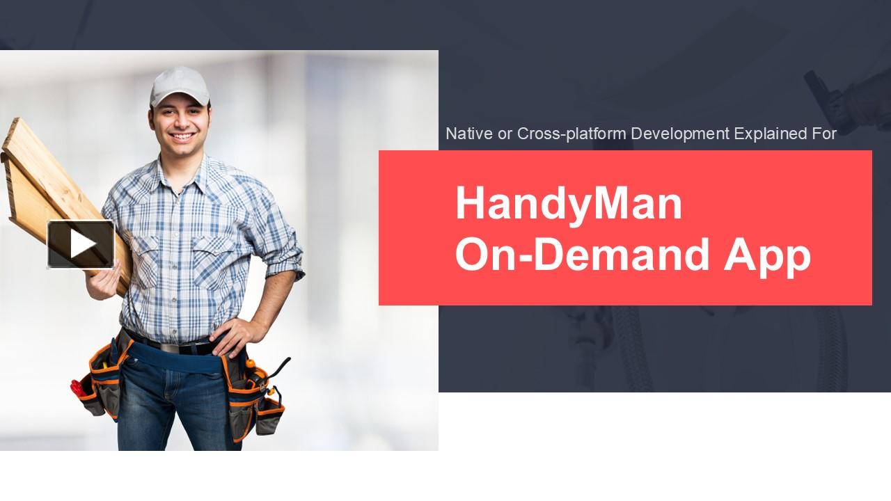 PPT – Native or cross-platform development explained for a HandyMan on Demand app PowerPoint ...