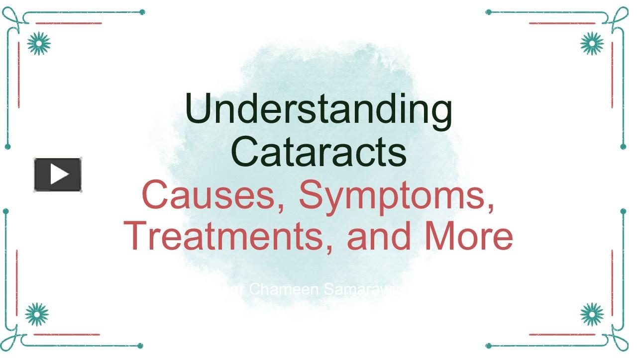 Understanding Cataracts: Symptoms & Treatment presentation | free to download