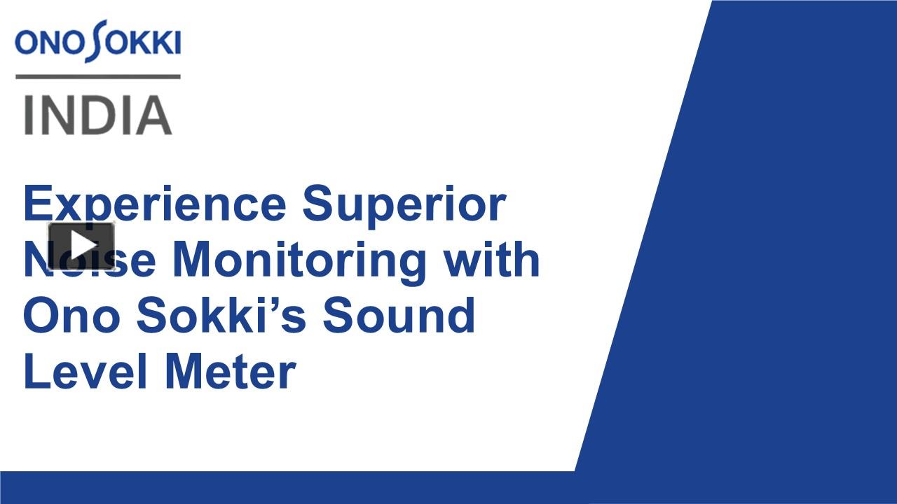 PPT – Experience Superior Noise Monitoring with Ono Sokki’s Sound Level Meter PowerPoint ...