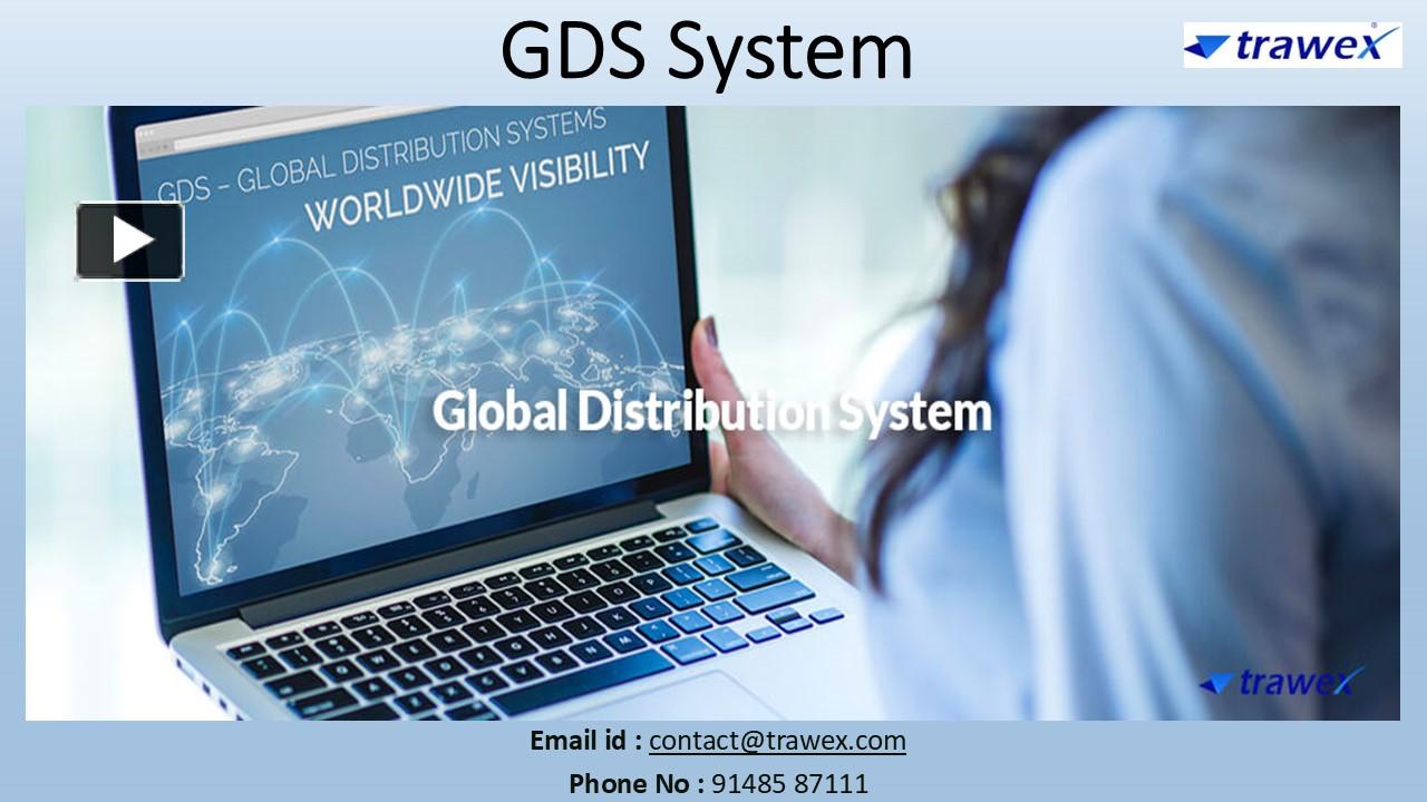 PPT – GDS System PowerPoint presentation | free to download - id: 9bda53-ZDY3O