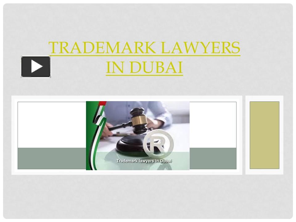 PPT – Trademark Lawyers in Dubai PowerPoint presentation | free to download - id: 9bdc1d-MzMzZ