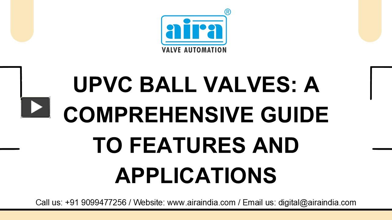 PPT – UPVC Ball Valves: A Comprehensive Guide to Features and Applications PowerPoint ...
