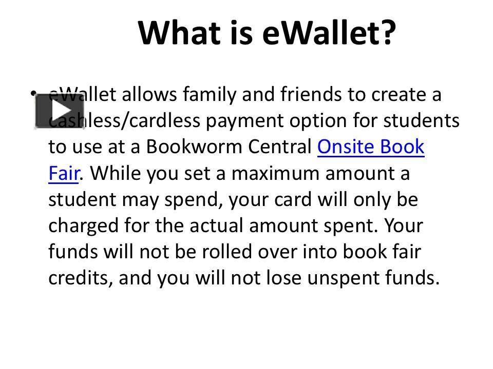 PPT – Bookworm Central Book Fair eWallet - Create Your eWallet PowerPoint presentation | free to ...