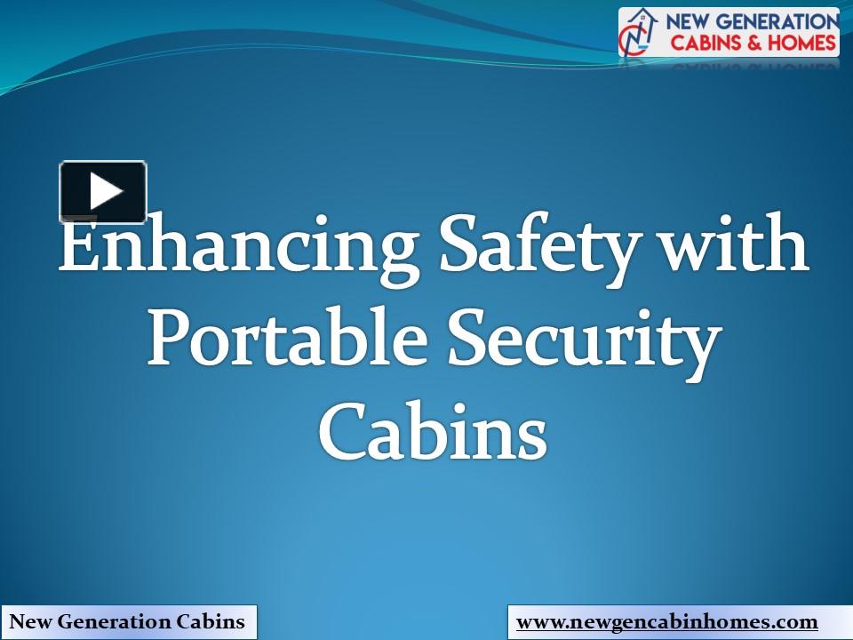 PPT – Enhancing Safety with Portable Security Cabins | New Generation ...