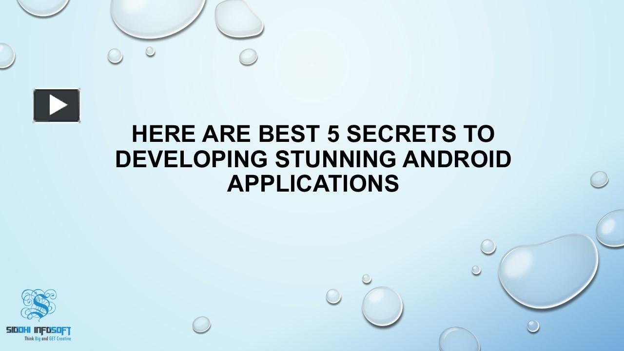 PPT – Here are best 5 Secrets to Developing Stunning Android Applications PowerPoint ...