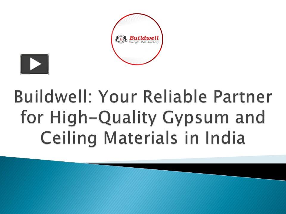 PPT – Buildwell: Your Reliable Partner for High-Quality Gypsum and Ceiling Materials in India (1 ...