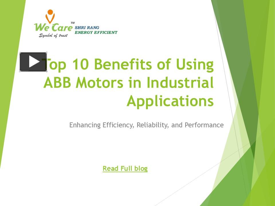 PPT – Top 10 Benefits of Using ABB Motors in Industrial Applications PowerPoint presentation ...